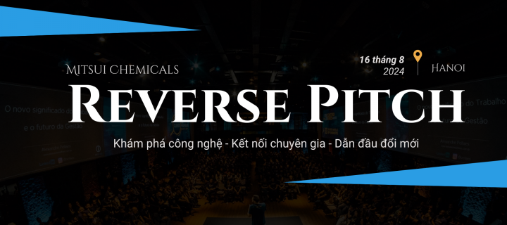 Phân Tích Sự Kiện Reverse Pitching của Mitsui Chemicals: Mô Hình Đổi Mới Sáng Tạo Tại Việt Nam